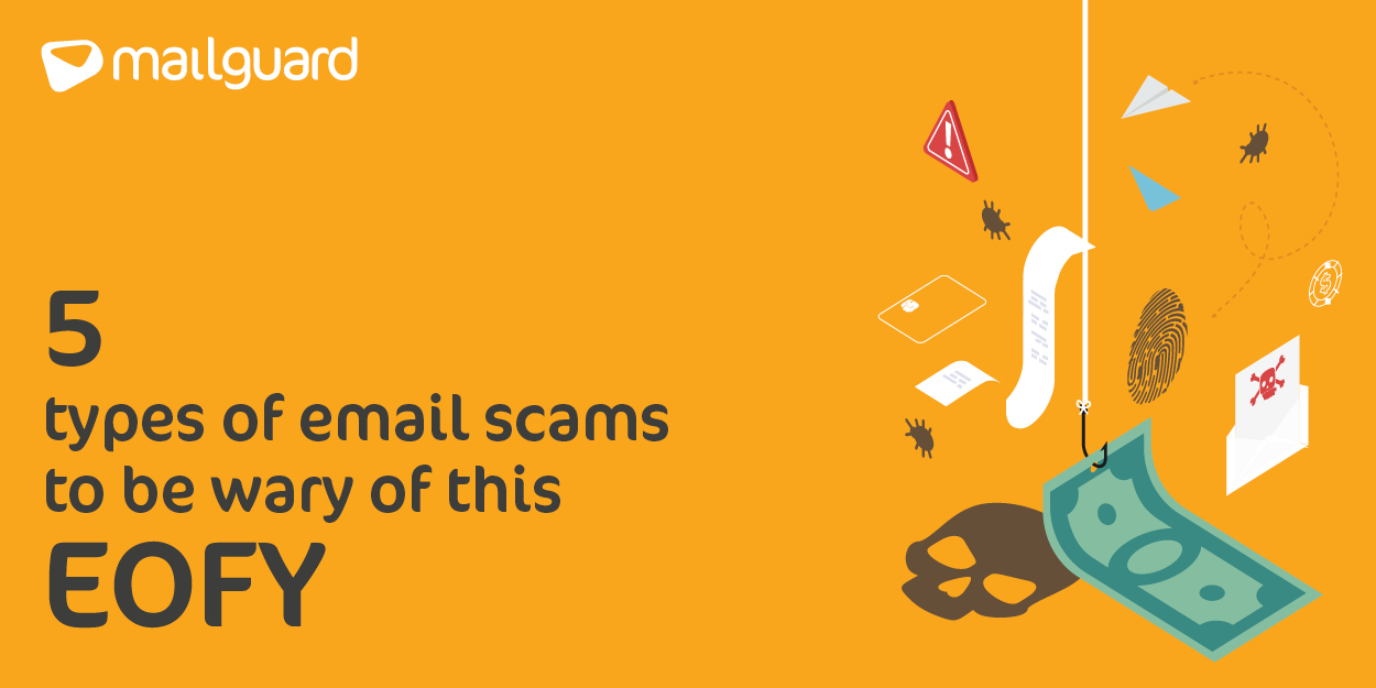The 5 types of email scams you should be wary of this EOFY