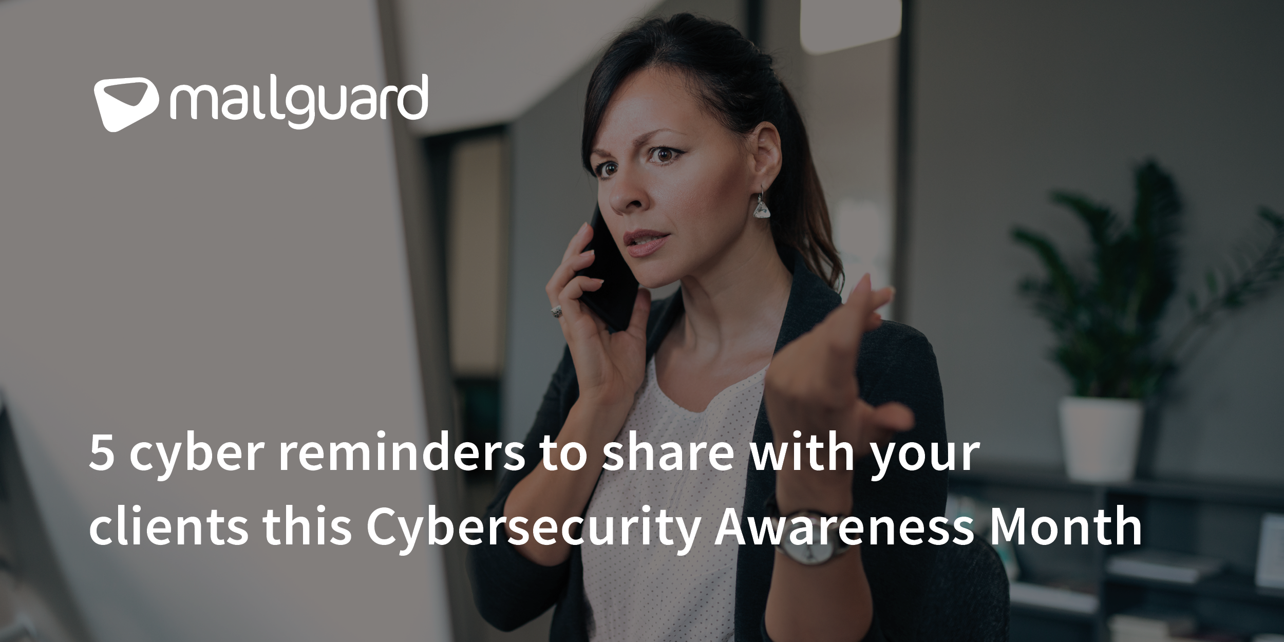 5 cyber reminders to share with your clients this Cybersecurity ...